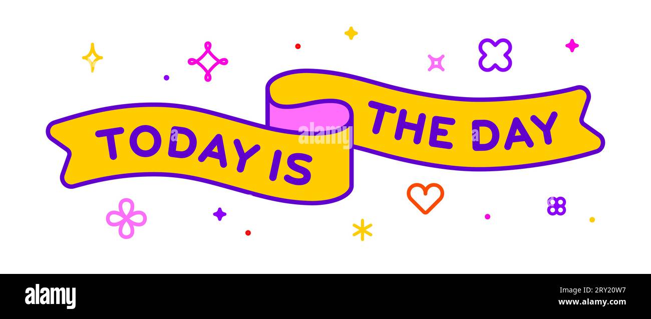 Ribbon and banner Today is The Day. Greeting card with ribbon and word ...
