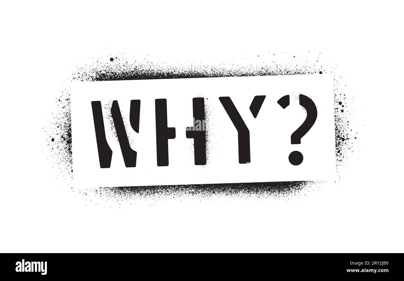 WHY? question. Isolated black spray graffiti stencil Stock Vector Image ...