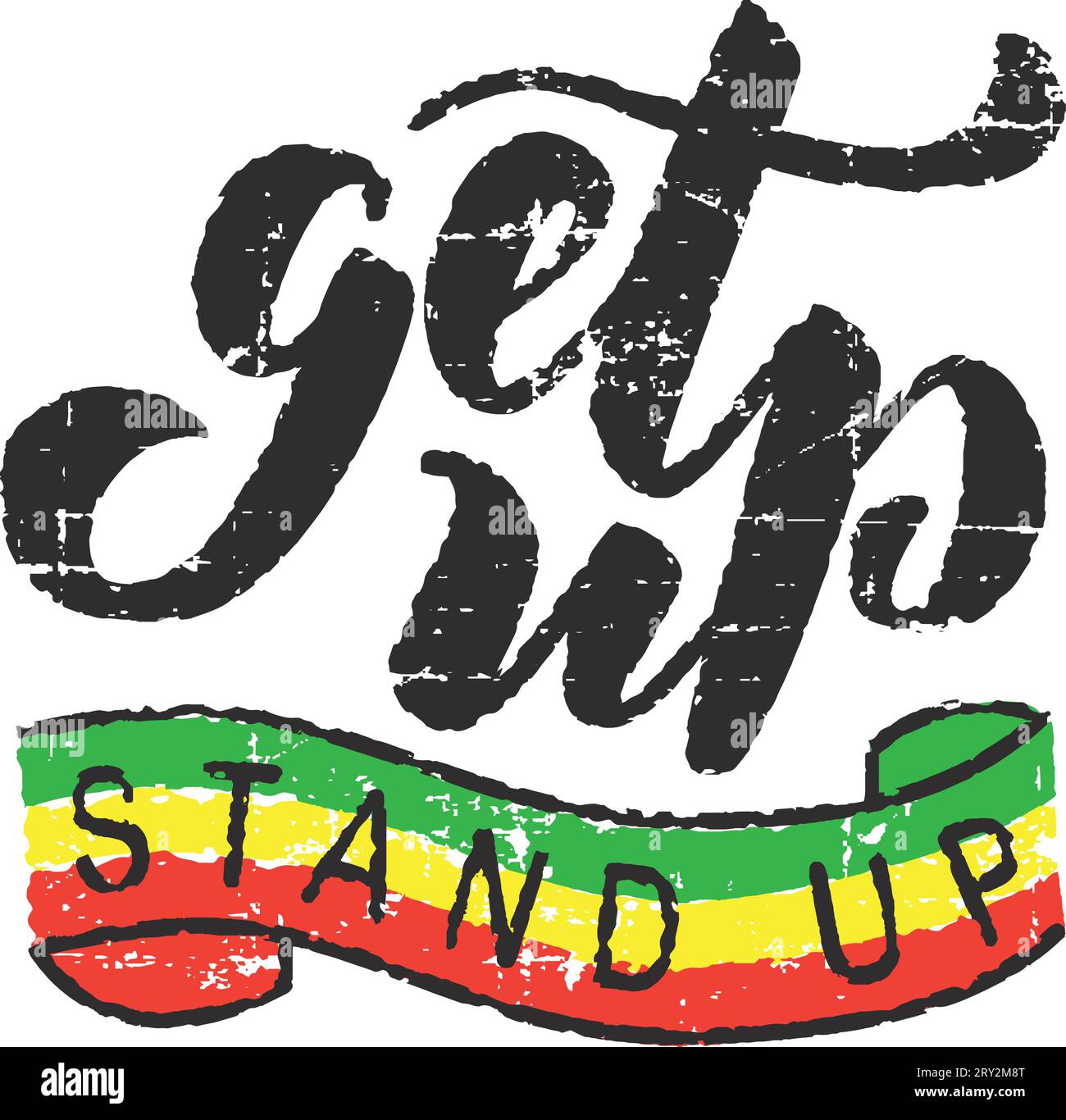 Motivational quote ''Get up, stand up''. Grunge texture. Reggae flag ...