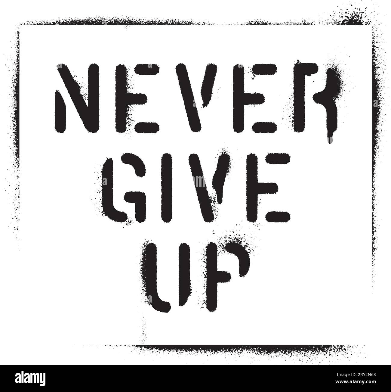 ''Never Give Up''. Motivational quote. Spray paint graffiti stencil ...