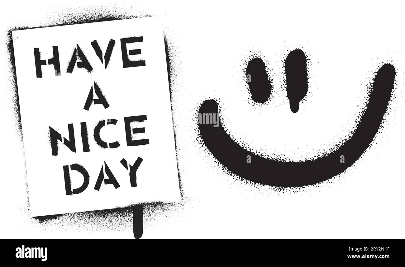 Smile and ''Have a nice day'' quote. Spray paint stencil graffiti Stock ...