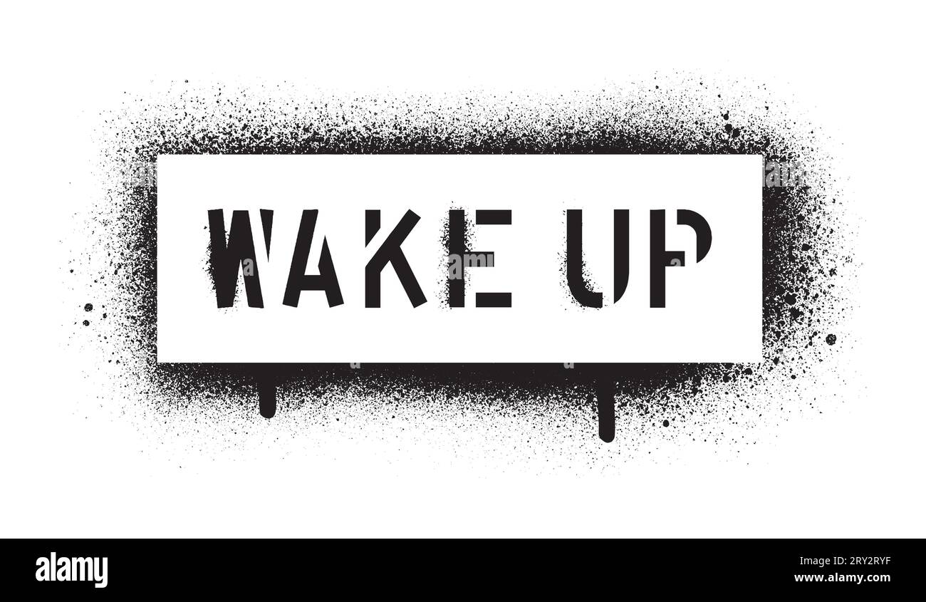 ''WAKE UP''. Motivational quote. Spray paint graffiti stencil. White ...