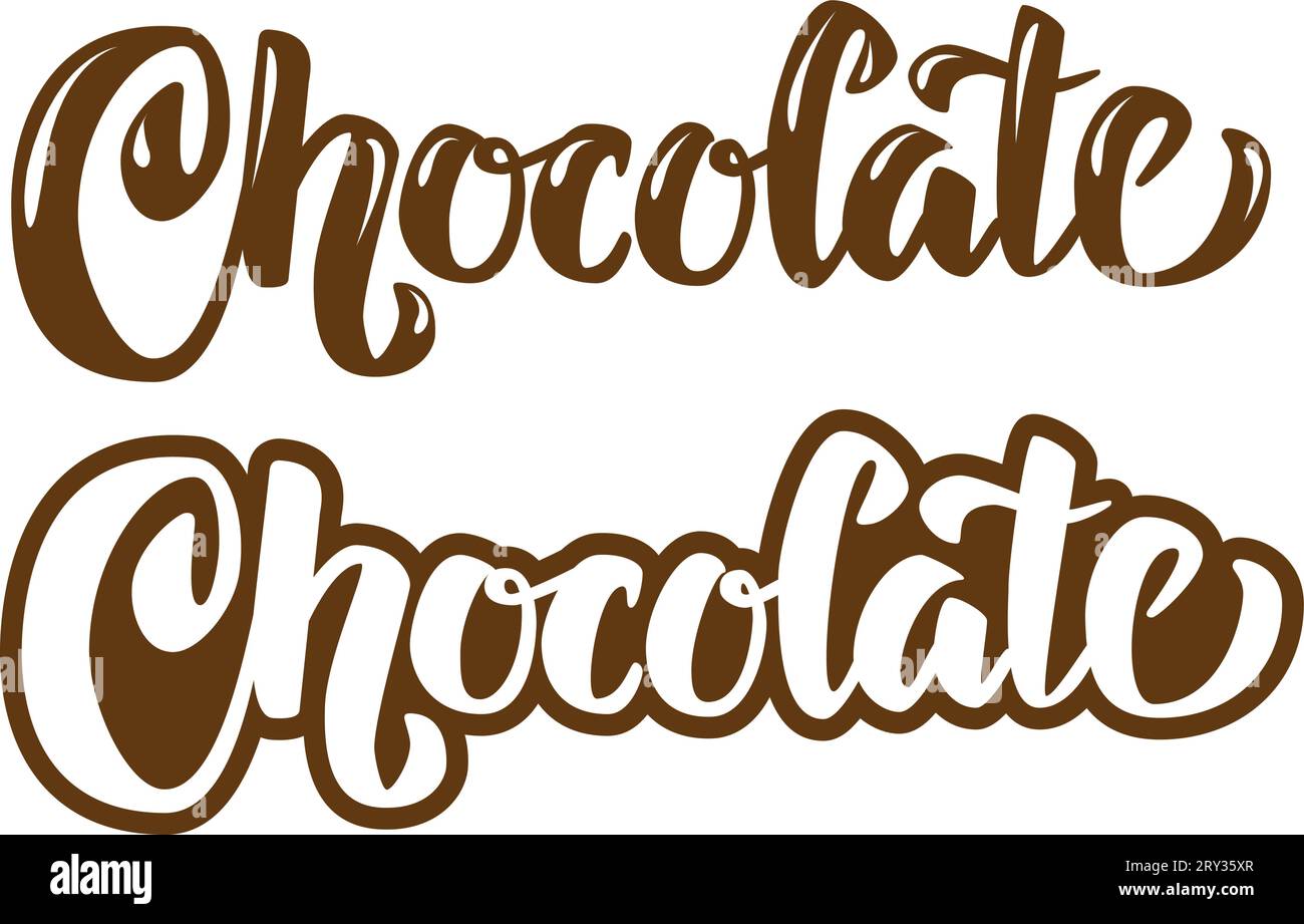 ''Chocolate'' quote...Hand lettering typography. White background ...
