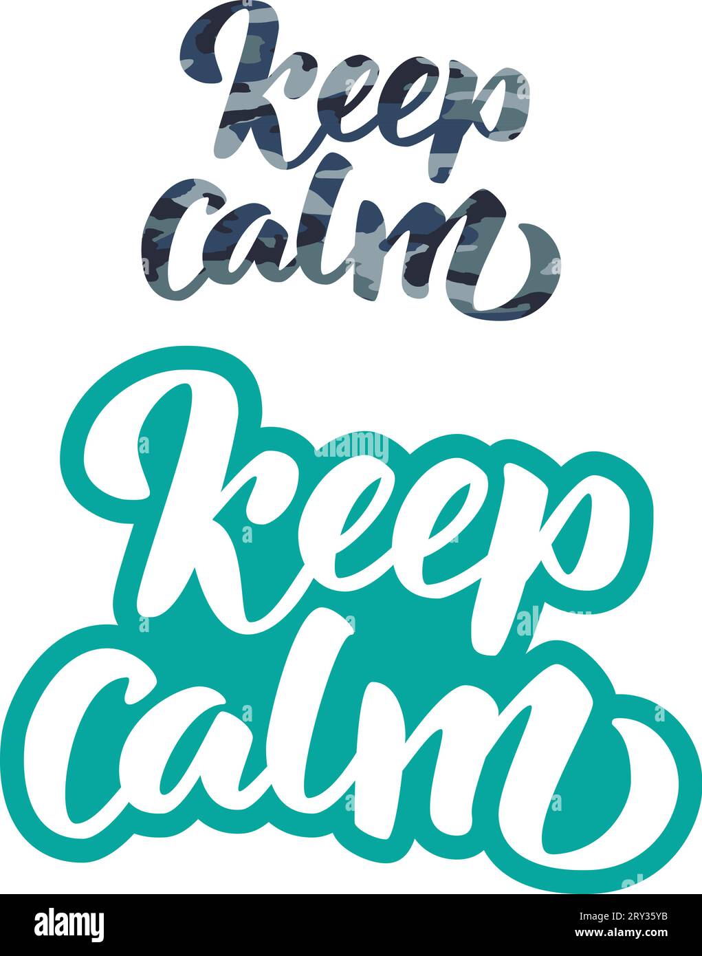 Motivational quote ''keep calm''. Hand lettering typography with camouflage and blue-white color ...