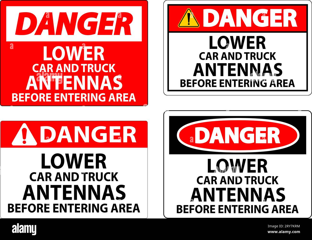 Danger Sign Lower Car And Truck Antennas Before Entering Area Stock ...