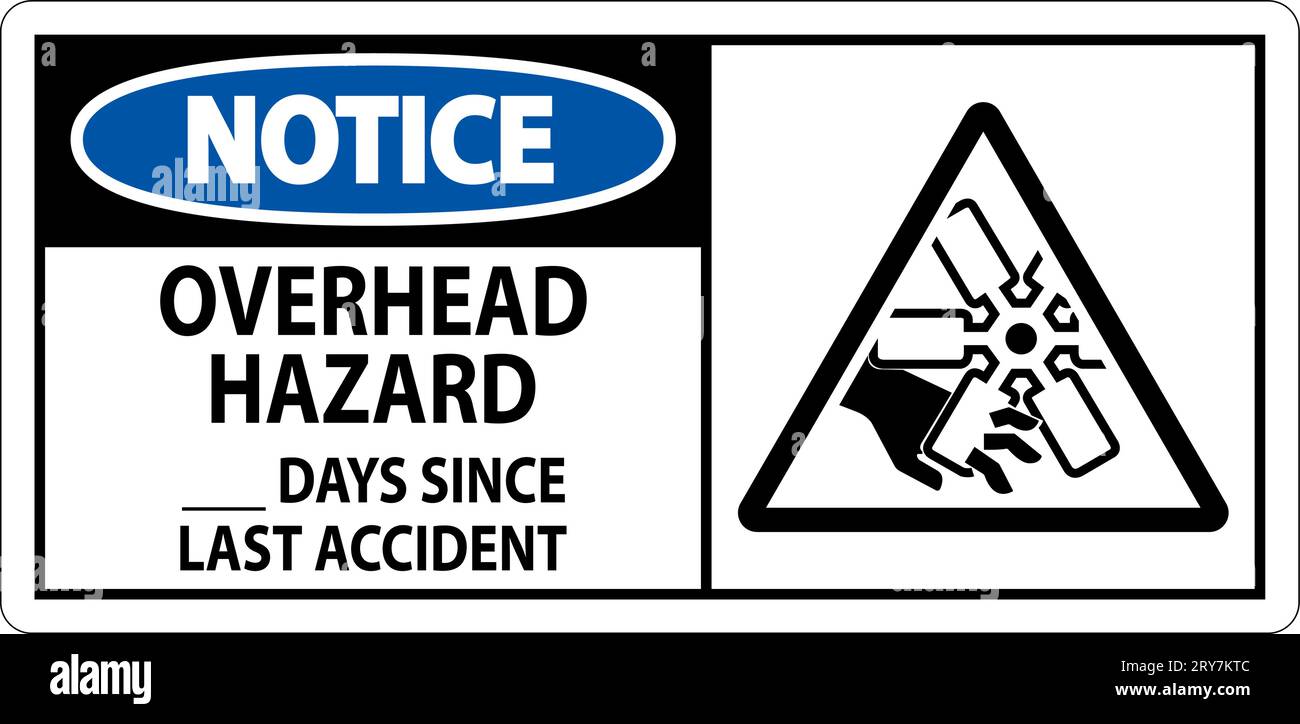 Notice Sign Overhead Hazard Days Since Last Accident Stock Vector Image ...