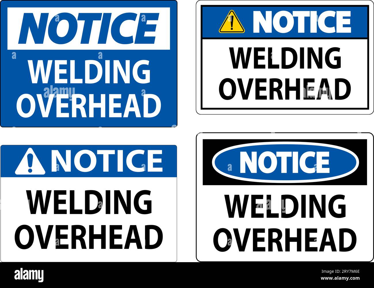 Notice Sign Welding Overhead Stock Vector Image & Art - Alamy