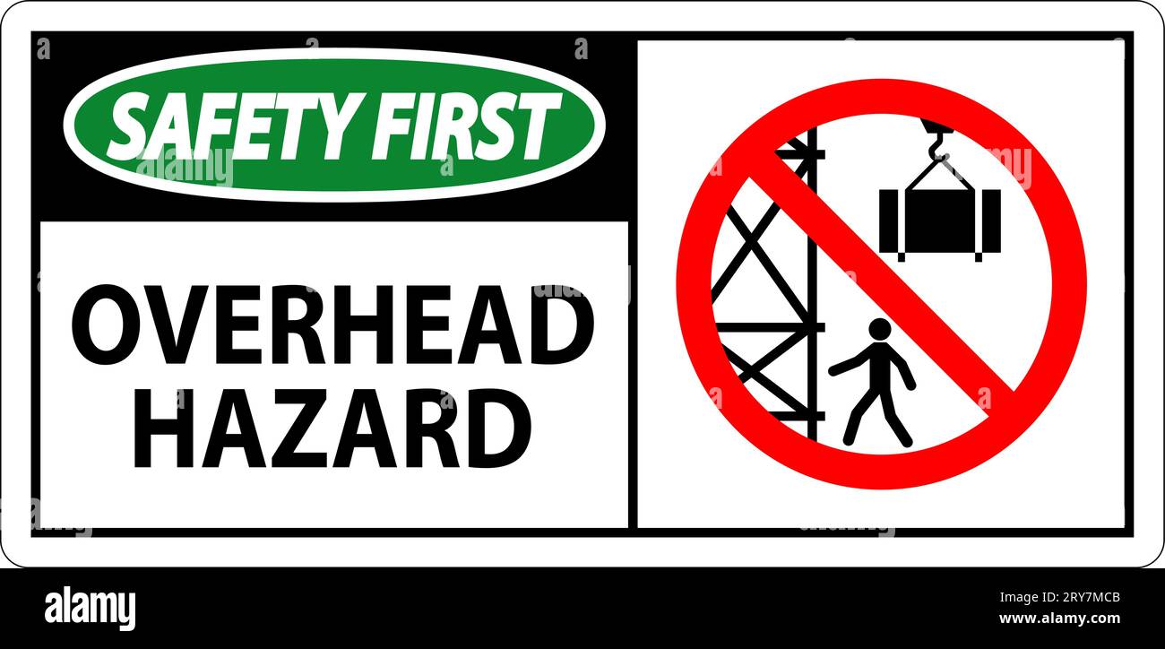 Safety First Sign Overhead Hazard Stock Vector Image & Art - Alamy