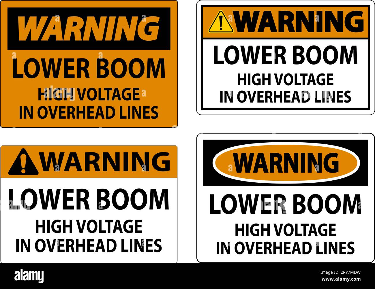 Electrical Safety Sign Warning - Lower Boom High Voltage In Overhead ...