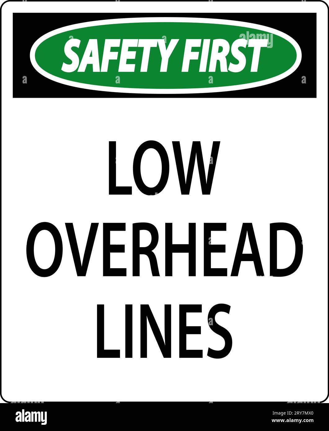 Safety First Sign Low Overhead Lines Stock Vector Image & Art - Alamy