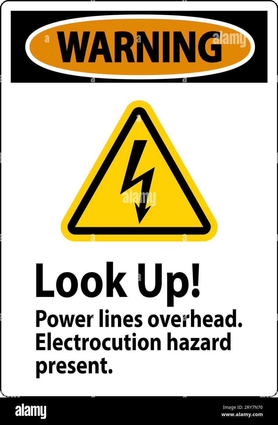 Warning Sign Look Up Power Lines Overhead, Serious Injury May Result ...