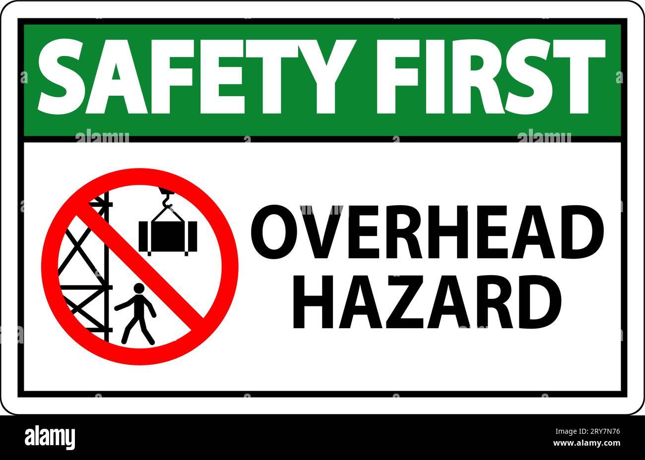Safety First Sign Overhead Hazard Stock Vector Image & Art - Alamy