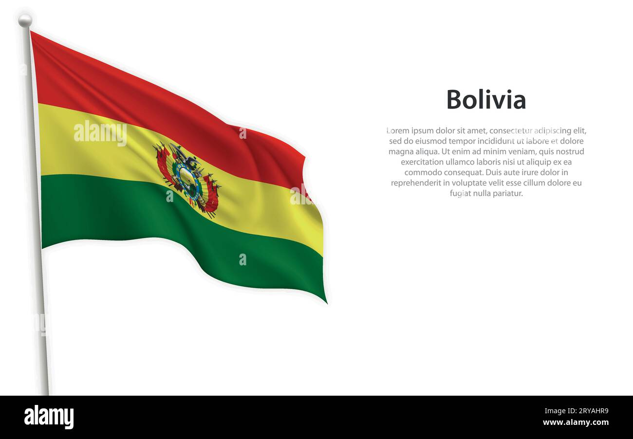 Waving flag of Bolivia on white background. Template for independence ...