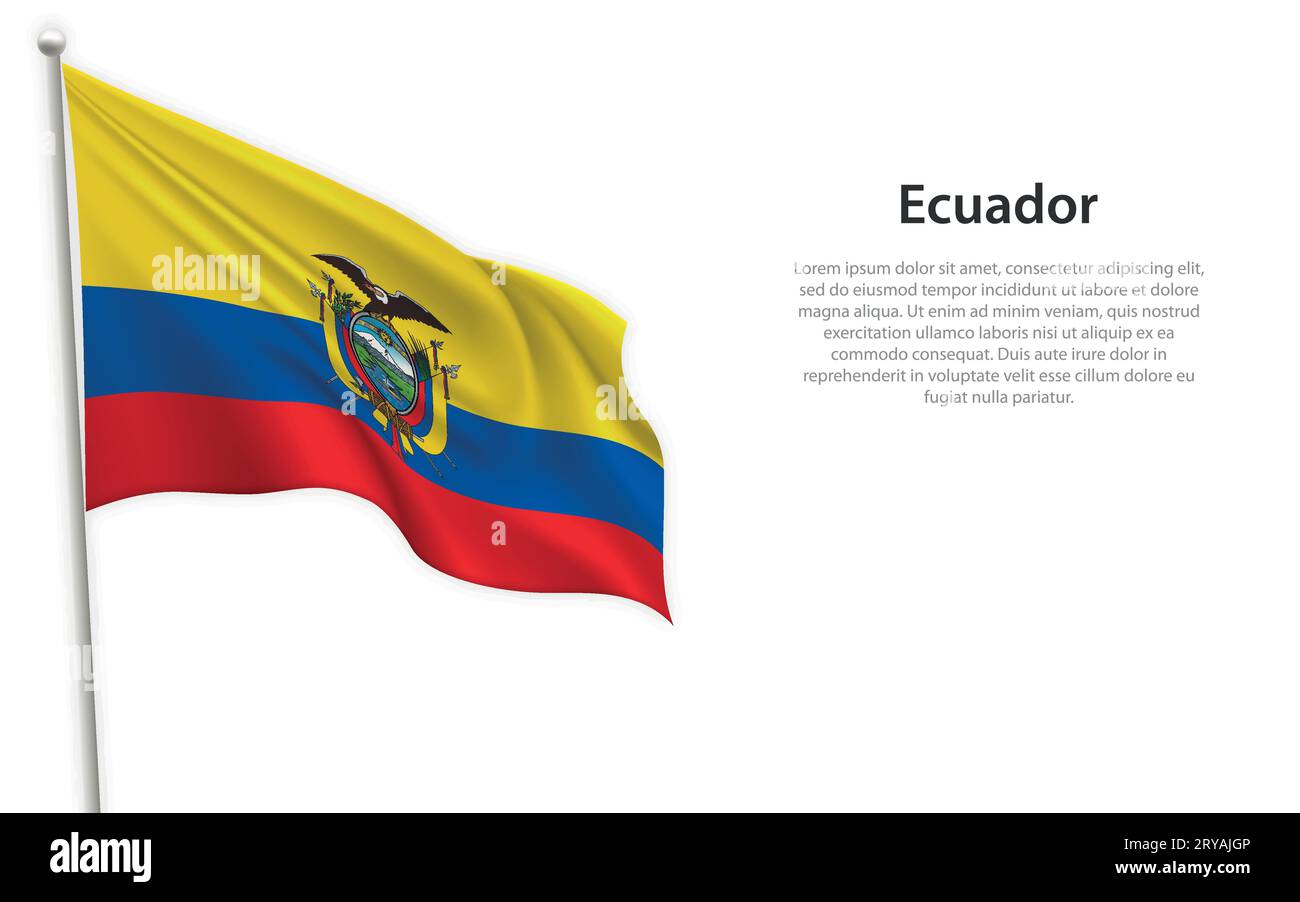 Waving flag of Ecuador on white background. Template for independence ...
