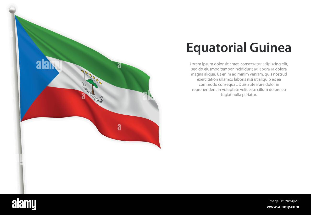 Waving flag of Equatorial Guinea on white background. Template for ...