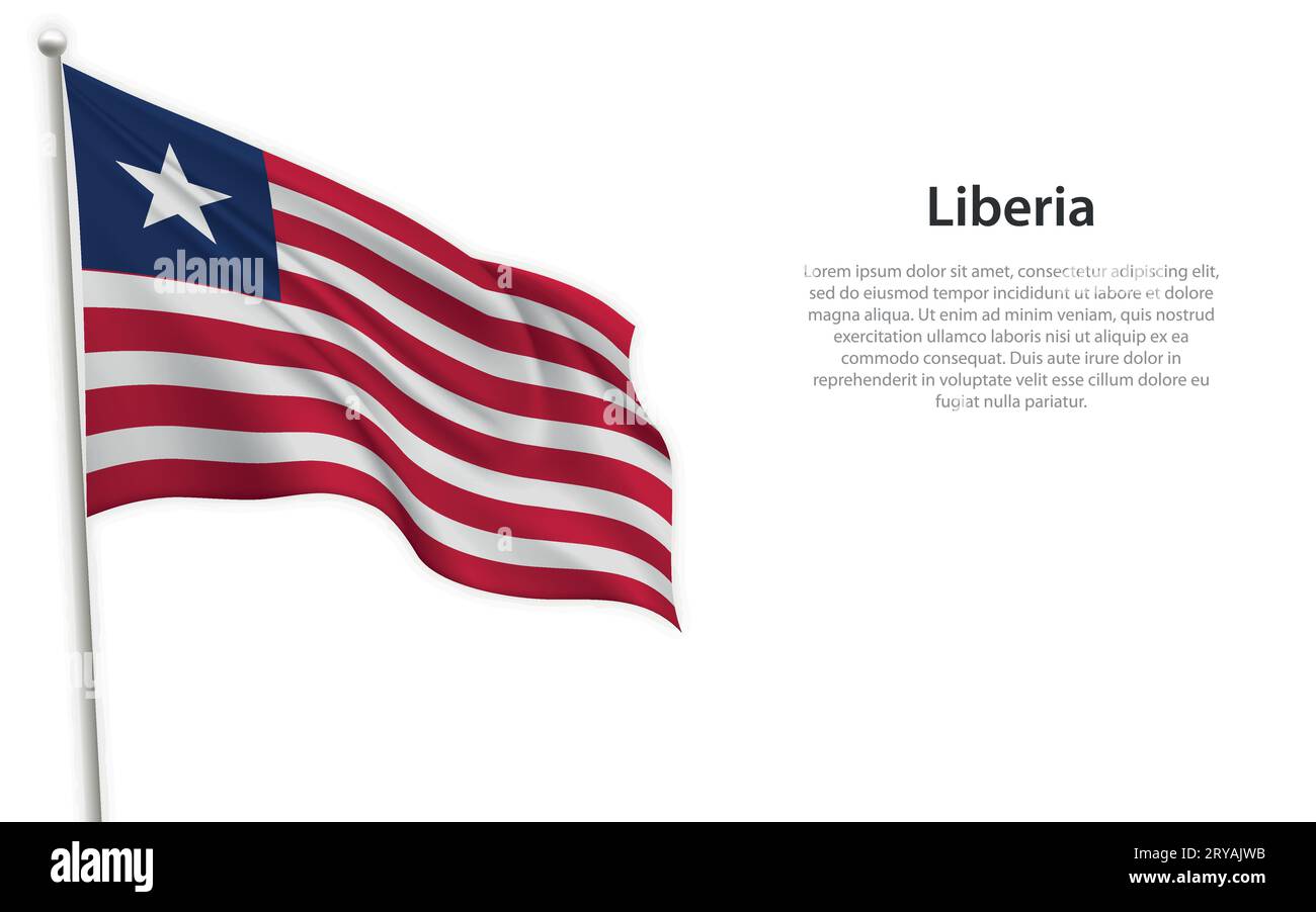 Waving flag of Liberia on white background. Template for independence ...
