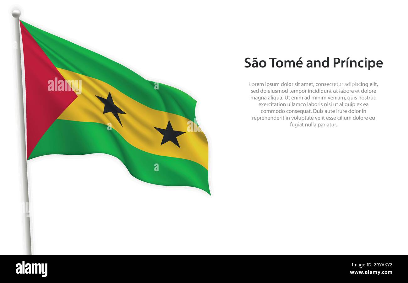Waving flag of Sao Tome and Principe on white background. Template for ...