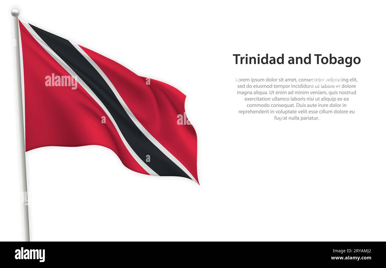 Waving flag of Trinidad and Tobago on white background. Template for independence day poster ...