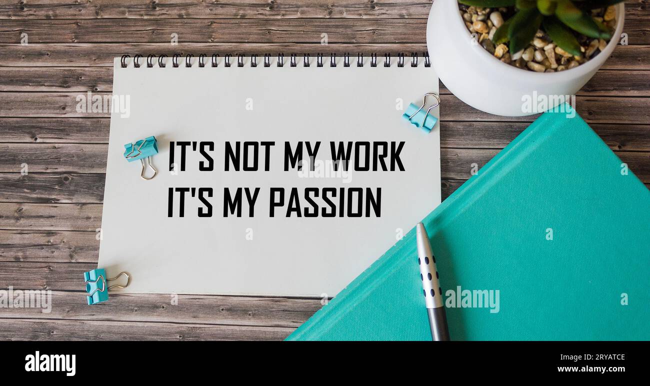 Business concept - Top view notebook writing It's not my work it's my ...