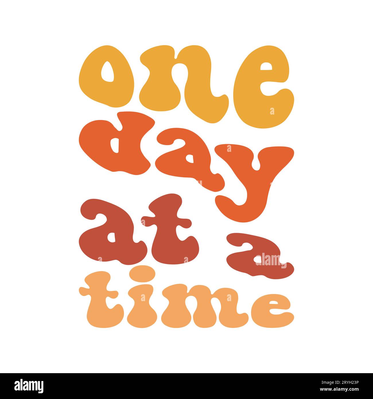 One day at a time.Retro background for poster or t-shirt and other uses ...