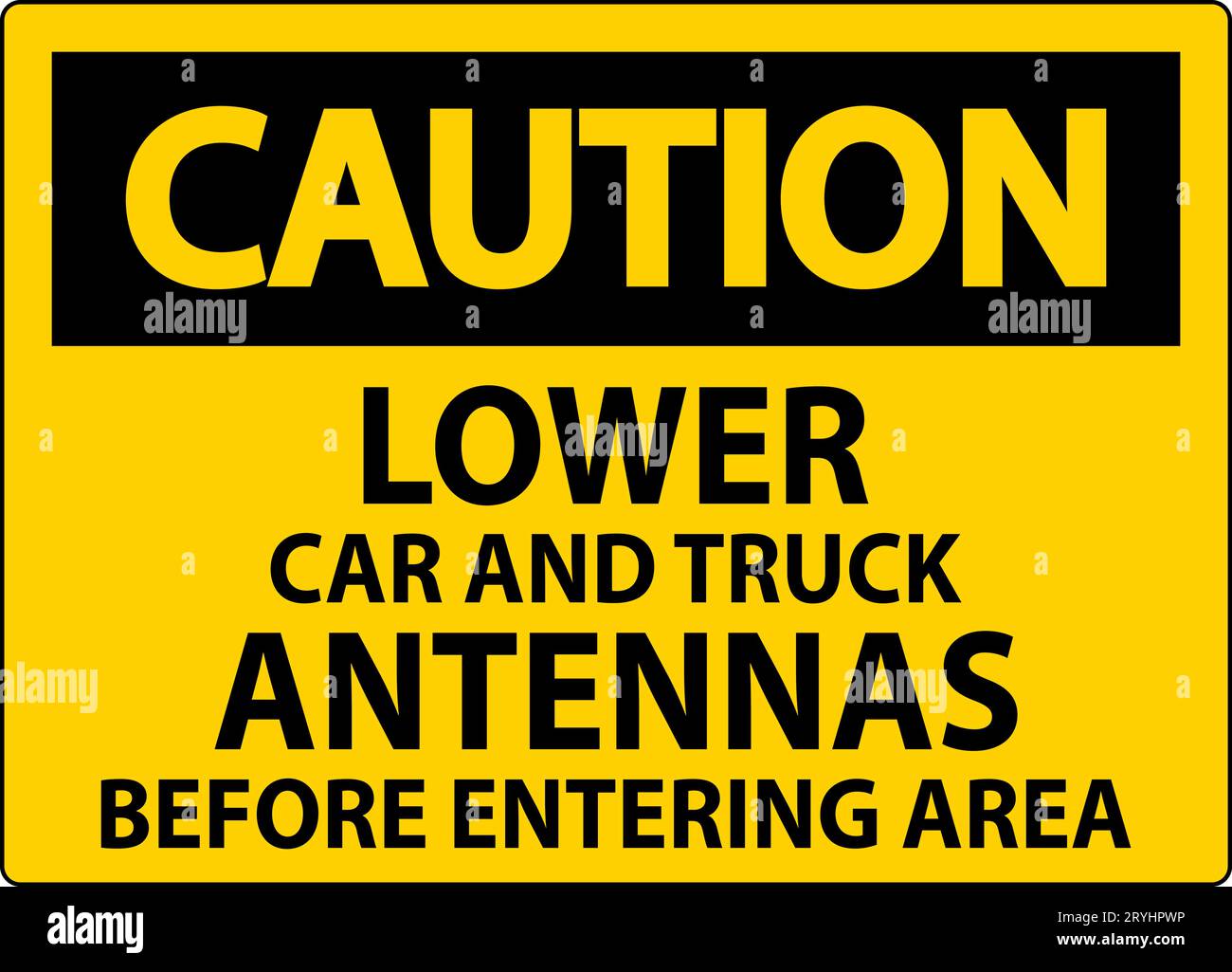 Caution Sign Lower Car And Truck Antennas Before Entering Area Stock ...
