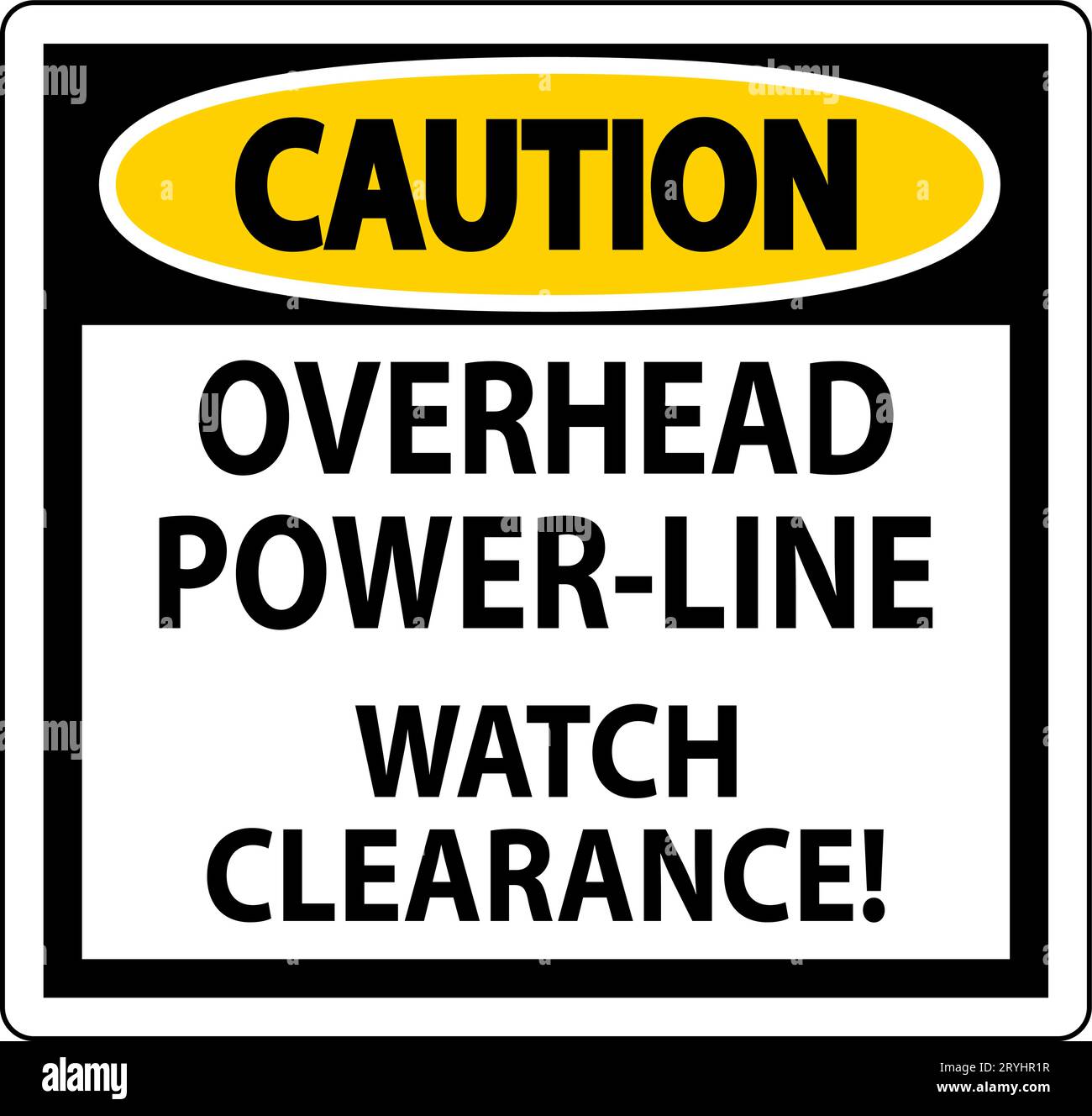 Caution Sign Overhead Power Line Watch Clearance Stock Vector Image ...