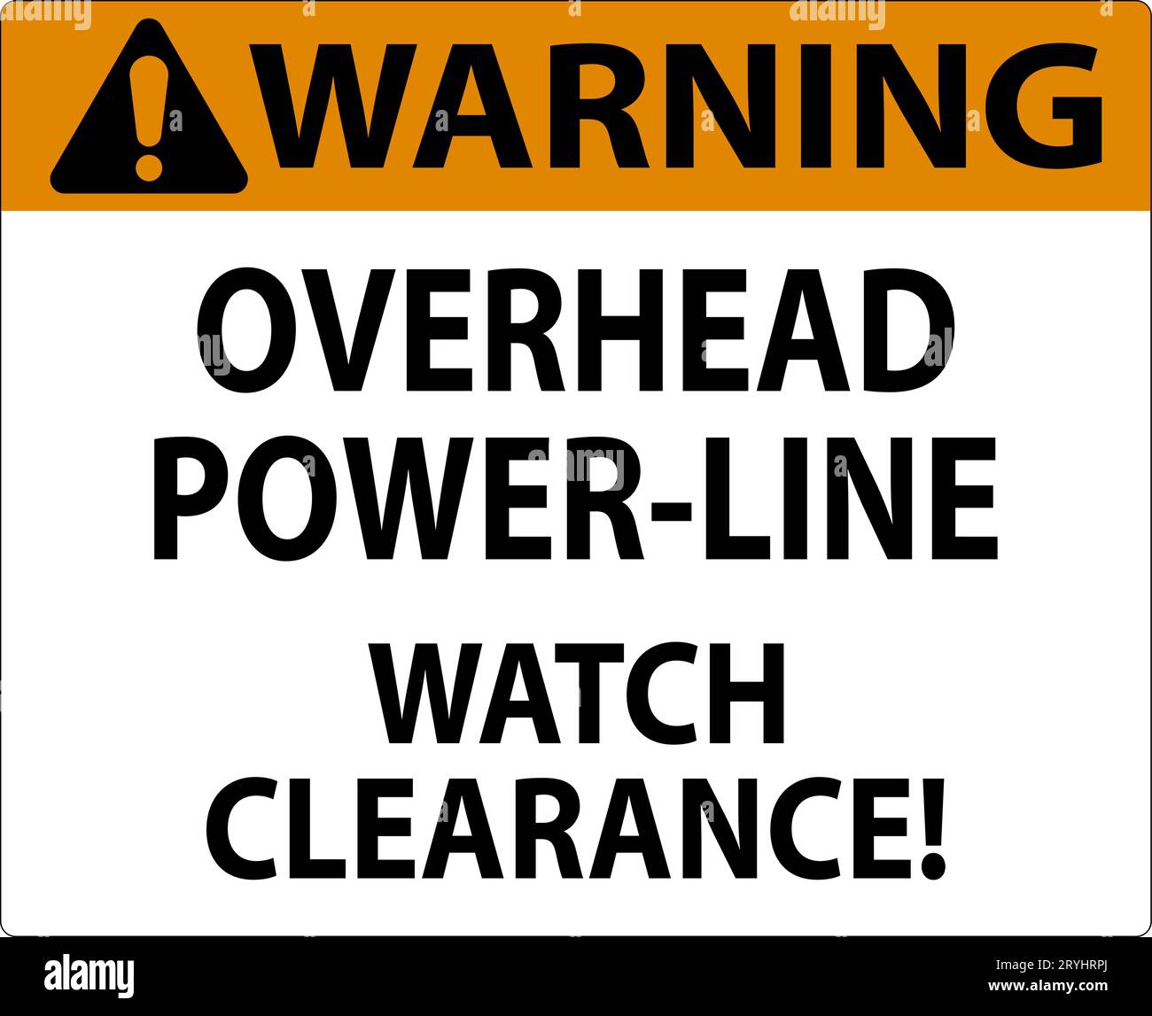 Warning Sign Overhead Power Line Watch Clearance Stock Vector Image ...