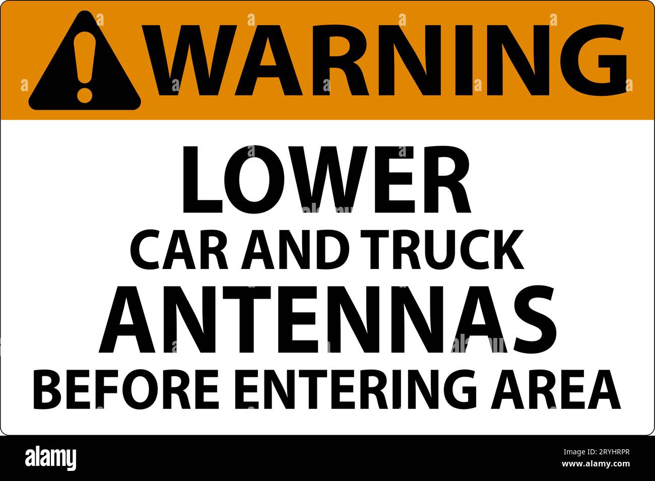 Warning Sign Lower Car And Truck Antennas Before Entering Area Stock ...