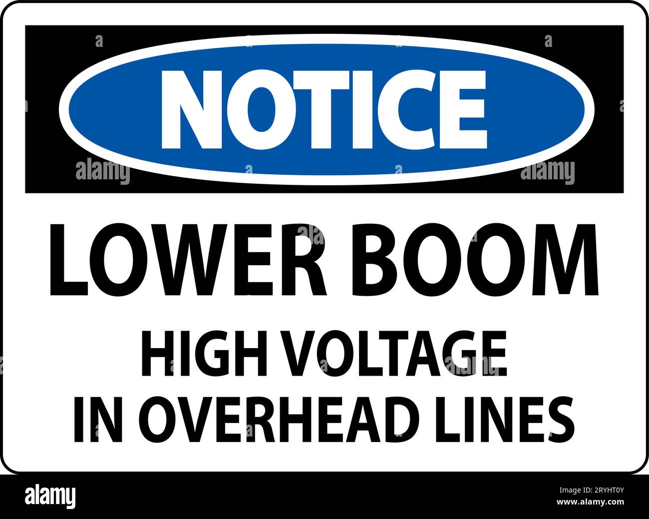 Electrical Safety Sign Notice - Lower Boom High Voltage In Overhead ...