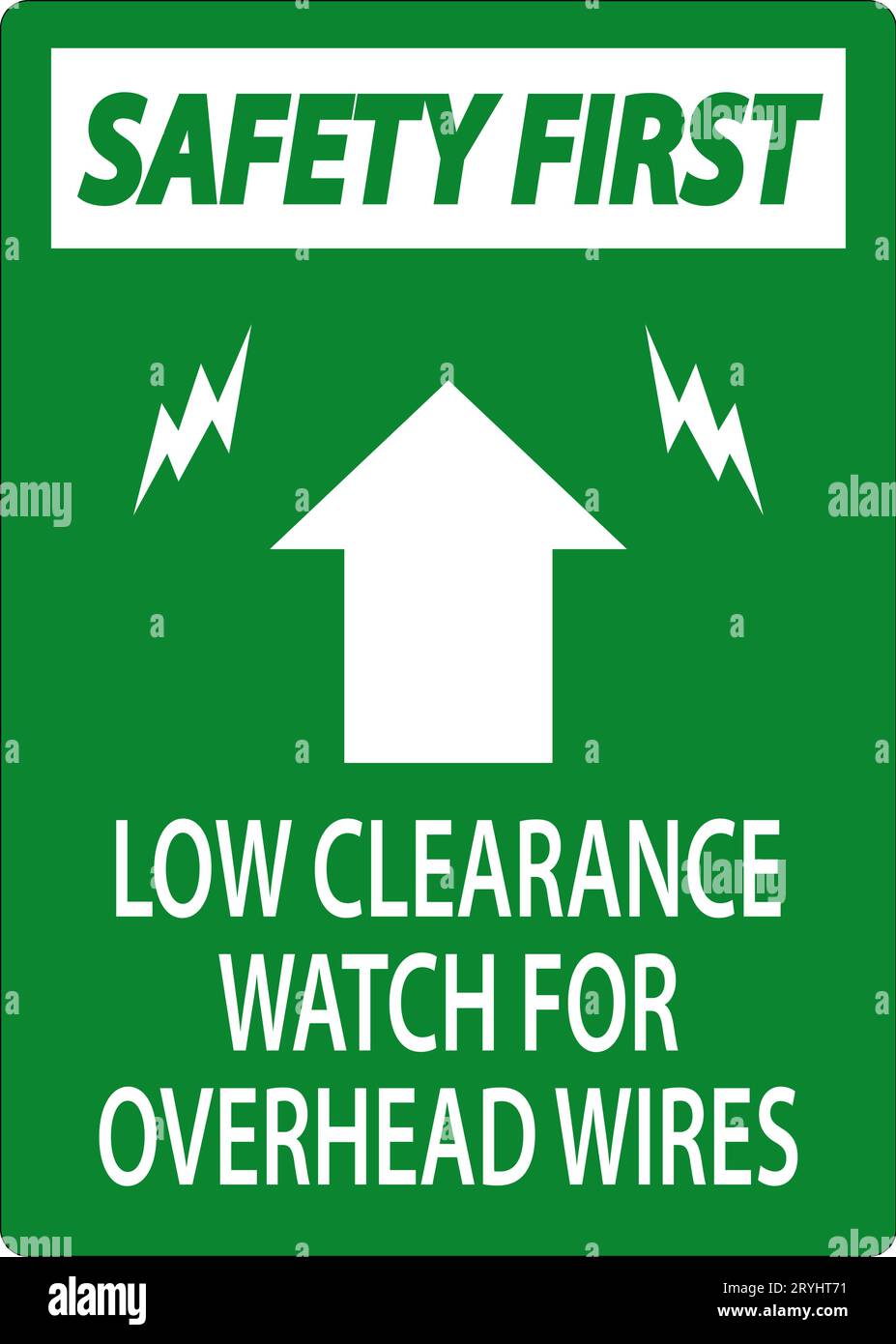 Safety First Sign Low Clearance, Watch For Overhead Wires Stock Vector ...