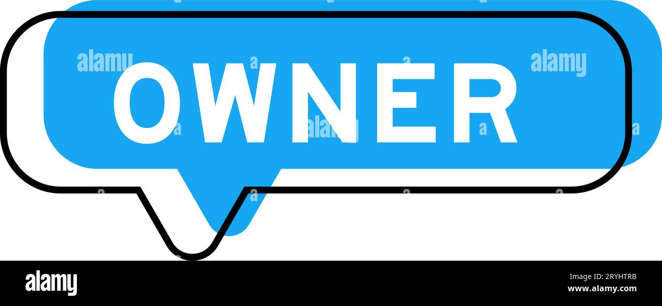 Speech banner and blue shade with word owner on white background Stock ...