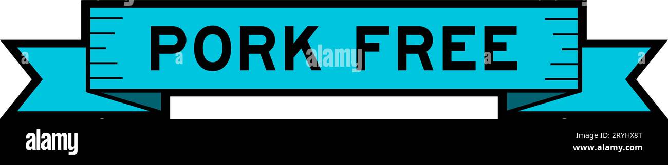 Ribbon label banner with word pork free in blue color on white ...