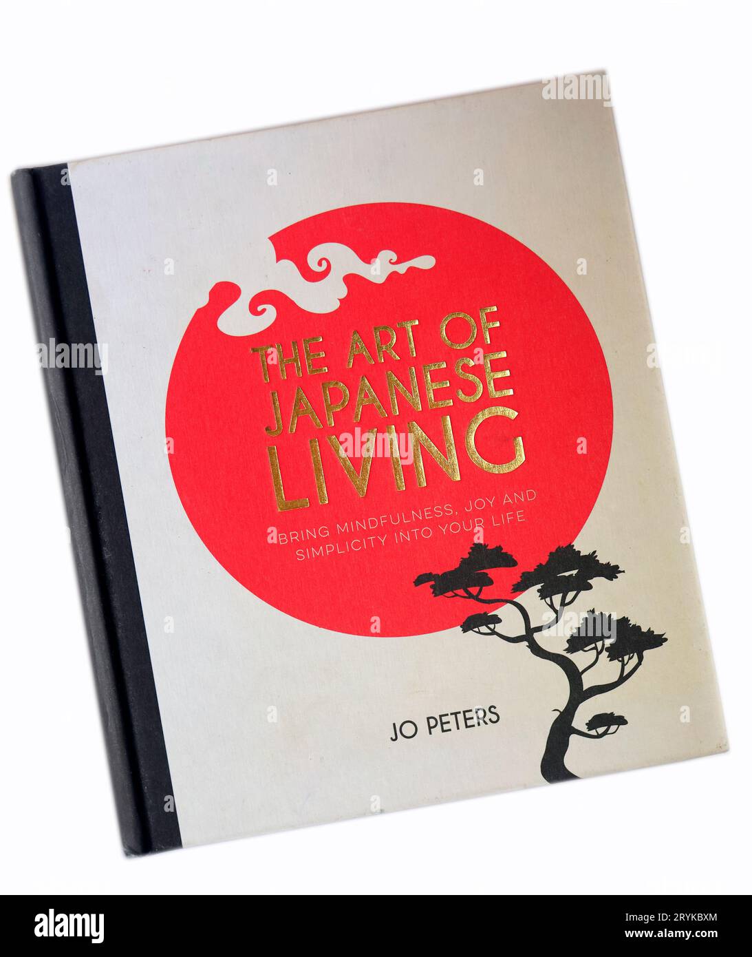 The Art of Japanese Living - Bring Mindfulness, Joy and Simplicity Into ...