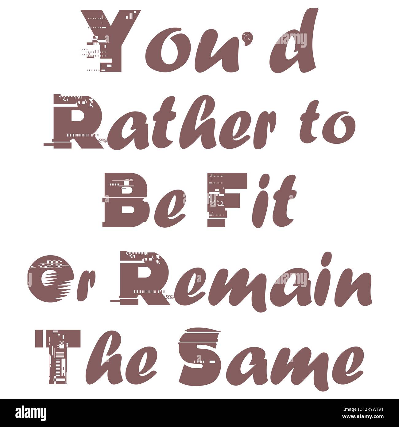 A workout motivational typography design Stock Vector Image & Art - Alamy