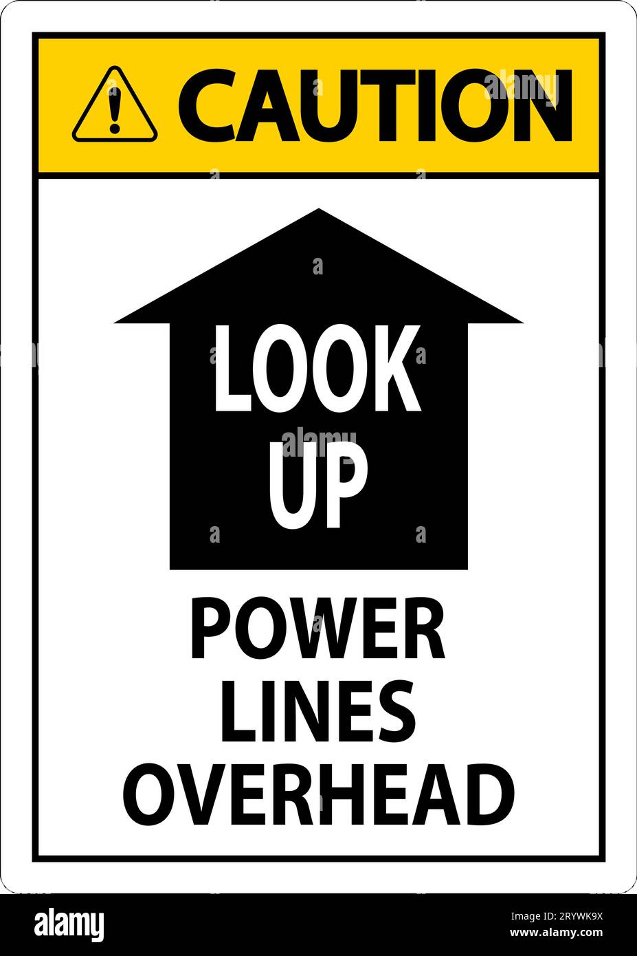 Electrical Safety Sign Caution Look Up, Power Lines Overhead Stock ...