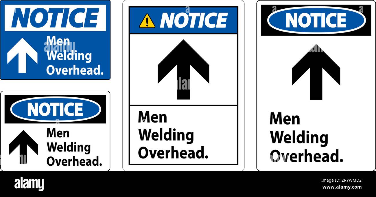 Notice Sign Men Welding Overhead Stock Vector Image & Art - Alamy
