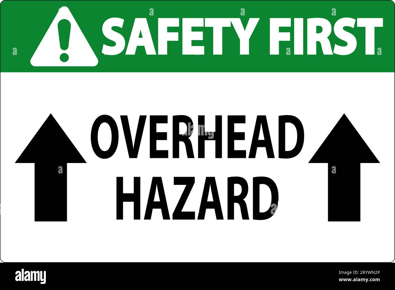 Safety First Sign Overhead Hazard Stock Vector Image & Art - Alamy
