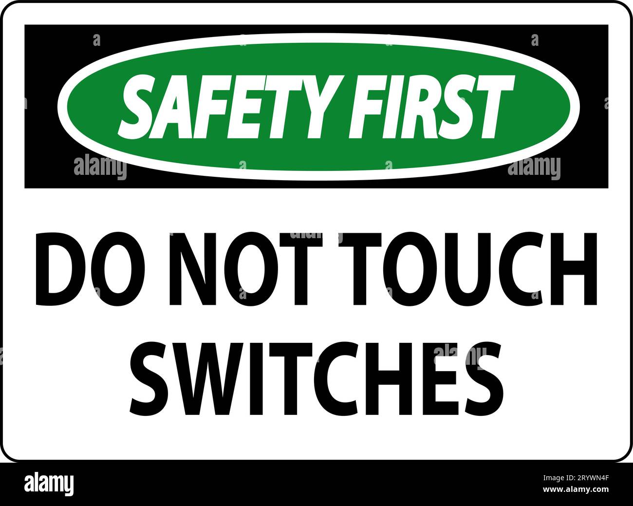 Safety First Sign Do Not Touch Switches Stock Vector Image & Art - Alamy