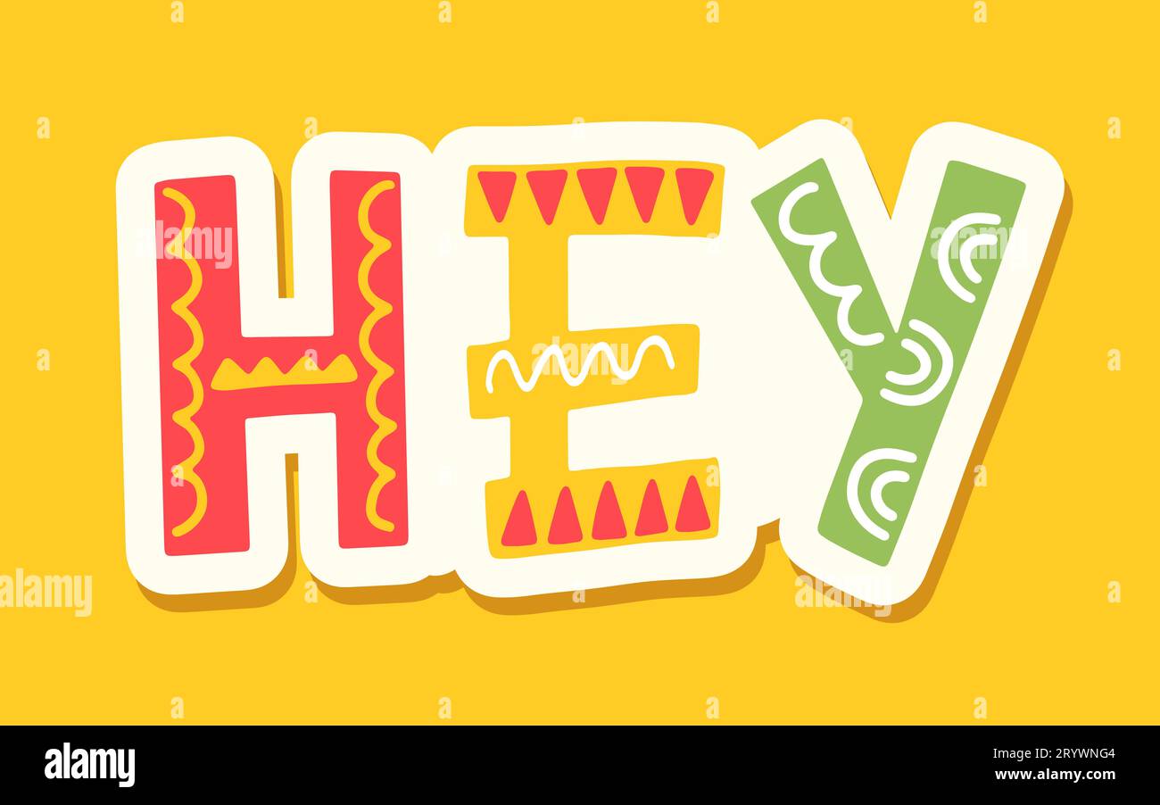 Hey Decorative Lettering Word Typography Sticker Stock Vector Image ...