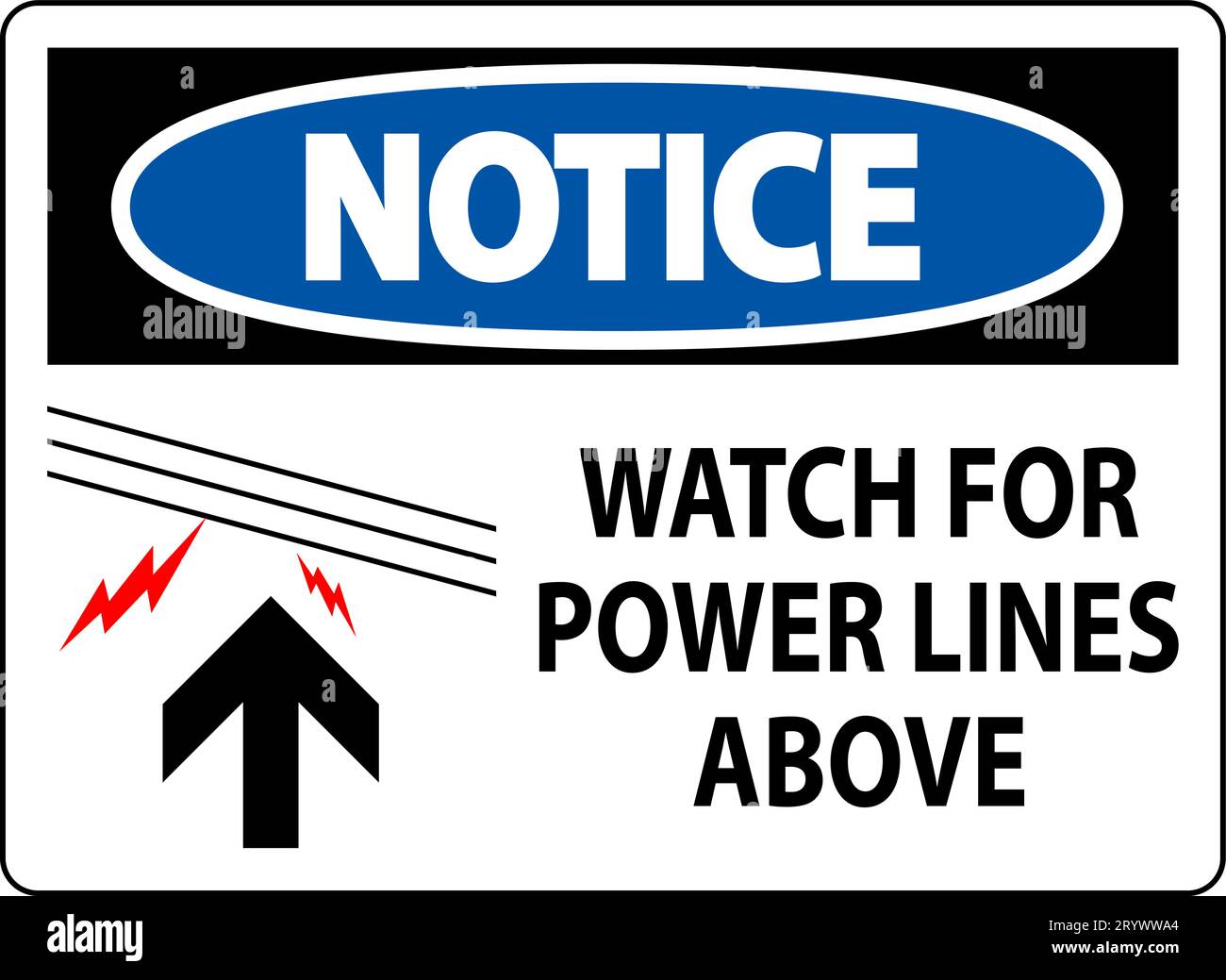 Notice Sign Watch For Power Lines Above Stock Vector Image & Art - Alamy