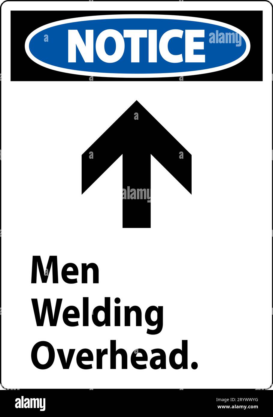 Notice Sign Men Welding Overhead Stock Vector Image & Art - Alamy