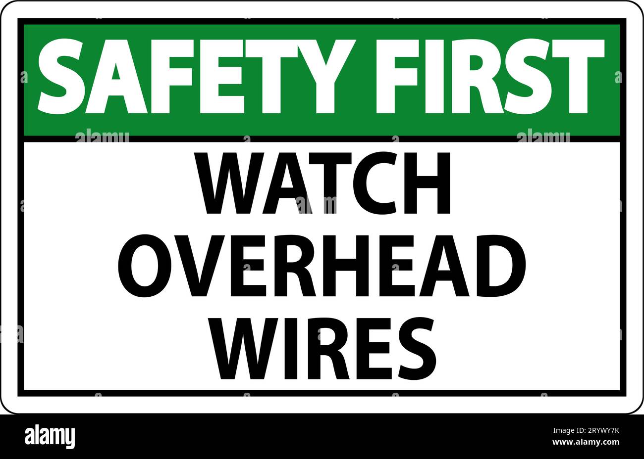 Safety First Sign Watch Overhead Wires Stock Vector Image & Art - Alamy
