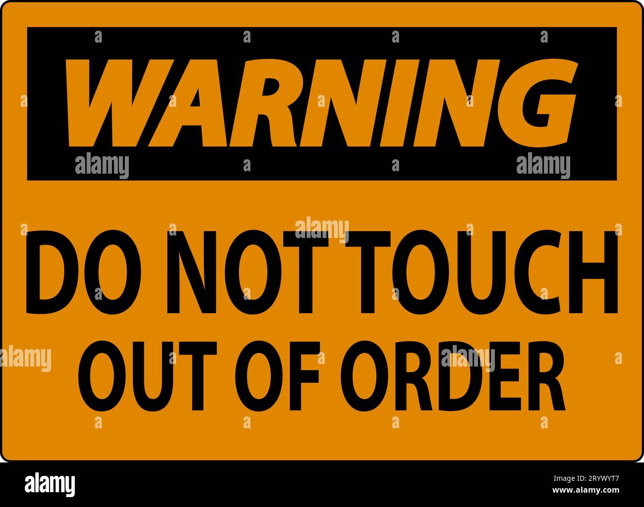 Warning Sign Do Not Touch - Out Of Order Stock Vector Image & Art - Alamy