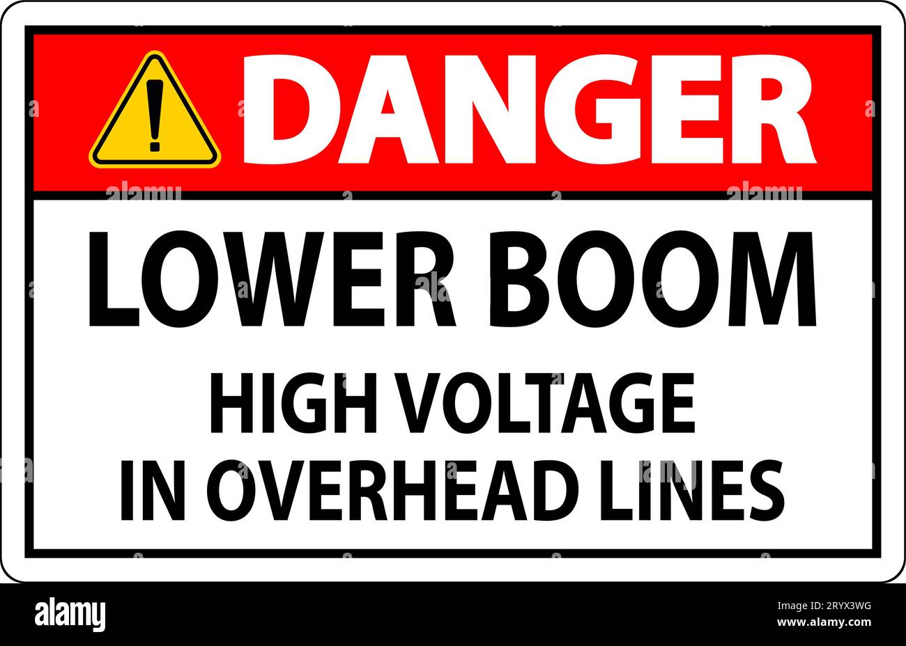 Electrical Safety Sign Danger - Lower Boom High Voltage In Overhead ...
