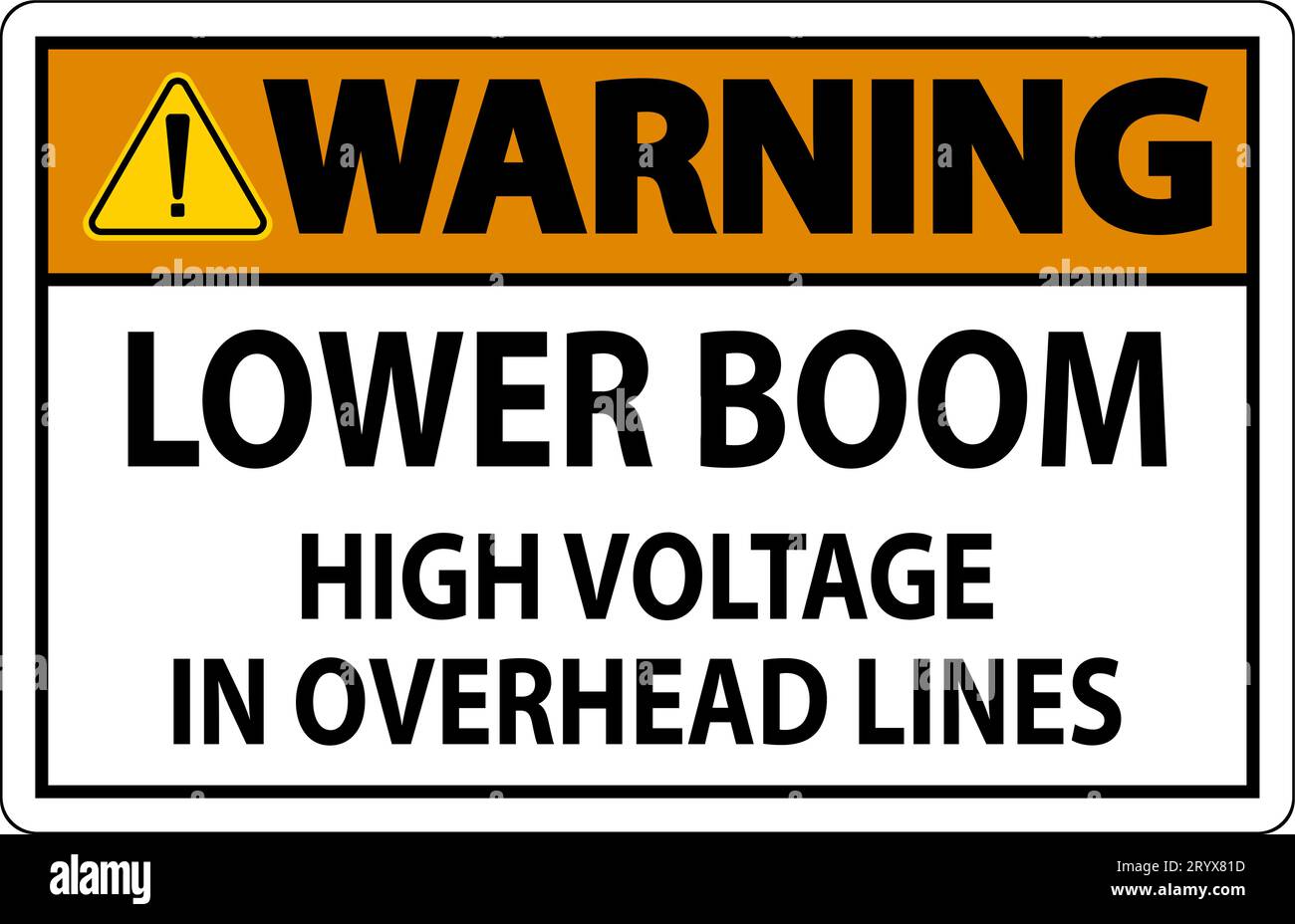 Electrical Safety Sign Warning - Lower Boom High Voltage In Overhead ...