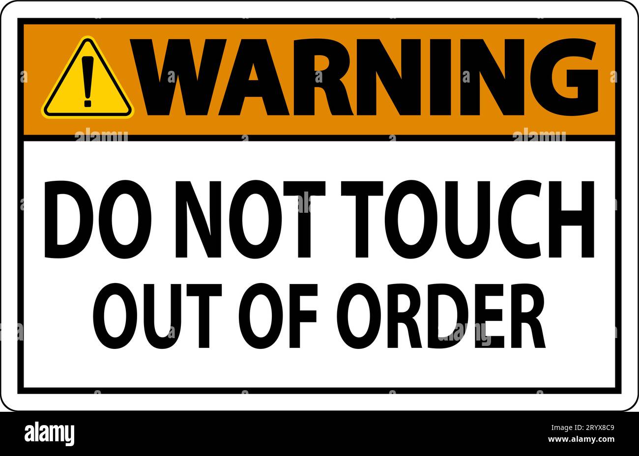 Warning Sign Do Not Touch - Out Of Order Stock Vector Image & Art - Alamy