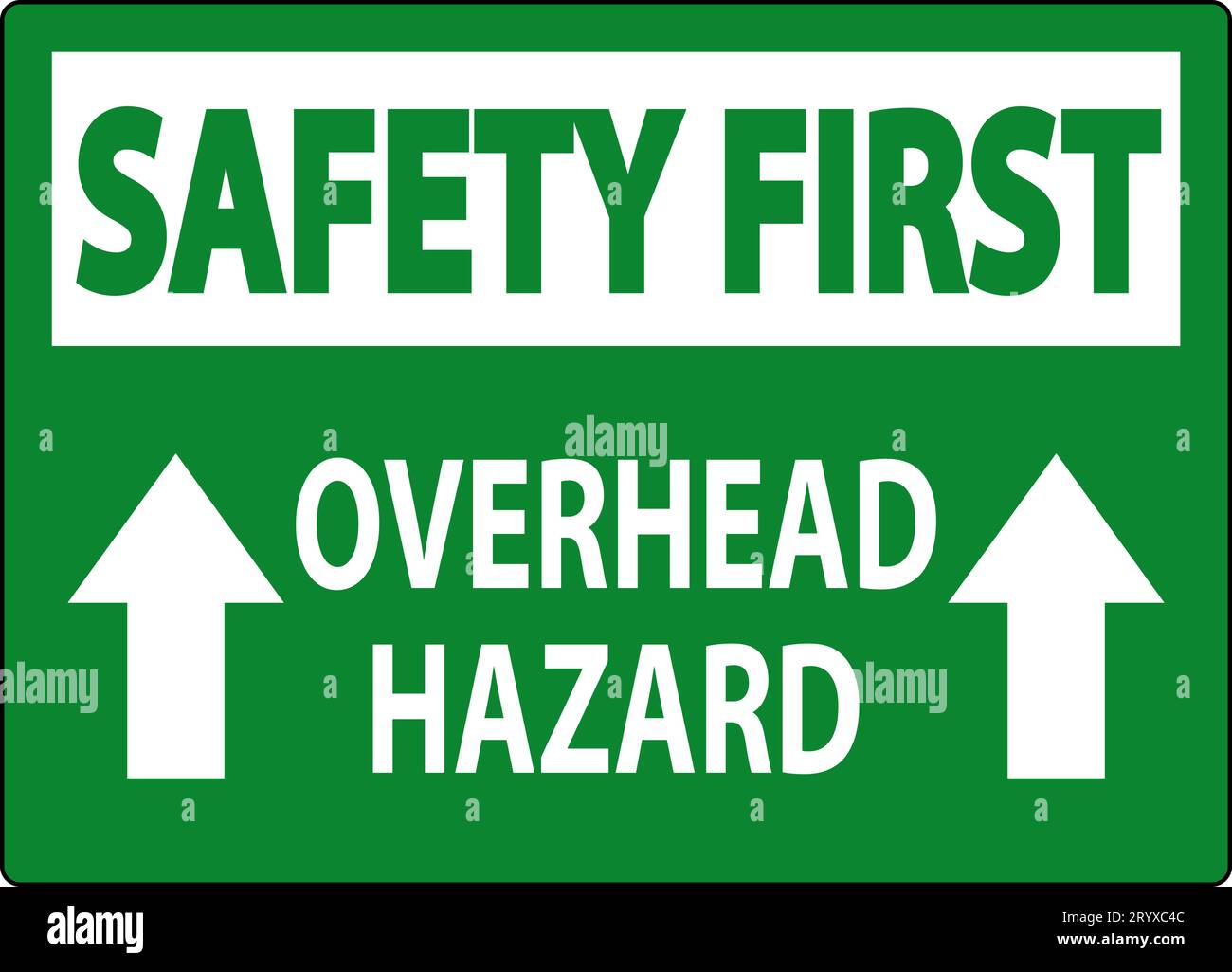 Safety First Sign Overhead Hazard Stock Vector Image & Art - Alamy