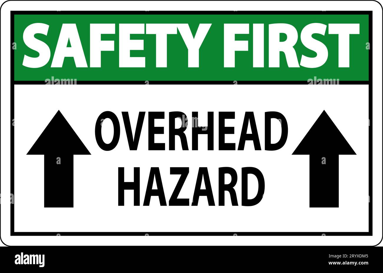 Safety First Sign Overhead Hazard Stock Vector Image & Art - Alamy
