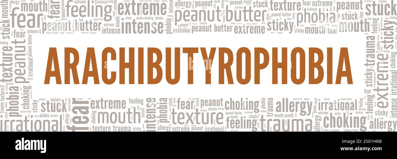 Arachibutyrophobia: Fear of Peanut Butter word cloud conceptual design isolated on white ...