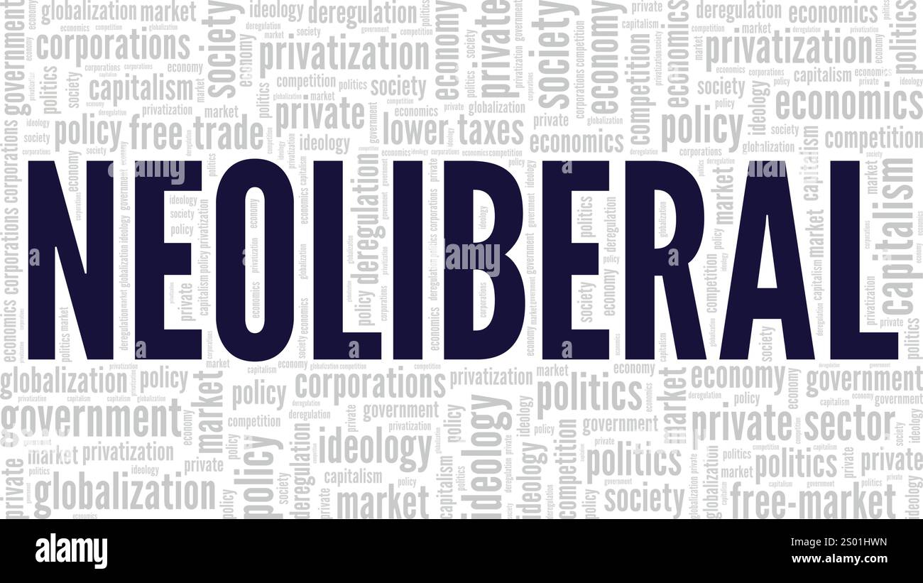 Neoliberal word cloud conceptual design isolated on white background ...